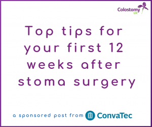 Top tips for your first 12 weeks after stoma surgery - Colostomy UK