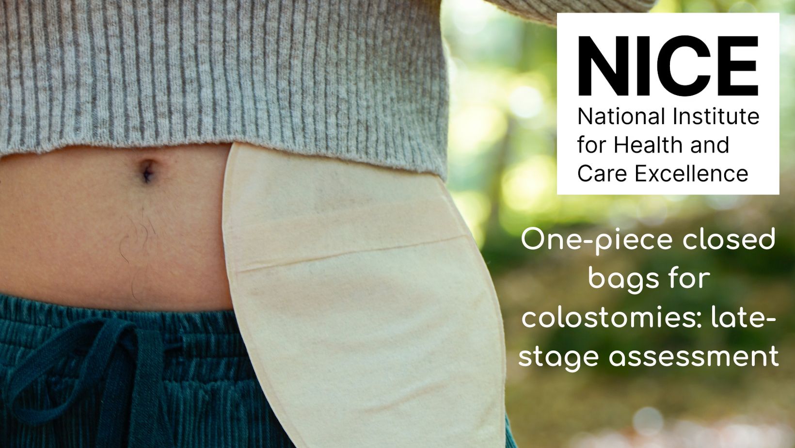 One-piece closed bags for colostomies: late-stage assessment - Colostomy UK